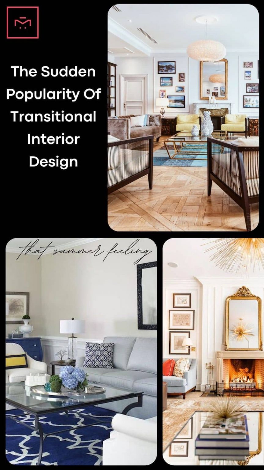 The Sudden Popularity Of Transitional Interior Design And How To Achieve It