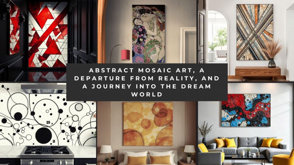 Abstract Mosaic Art, A Departure From Reality, And A Journey Into The ...