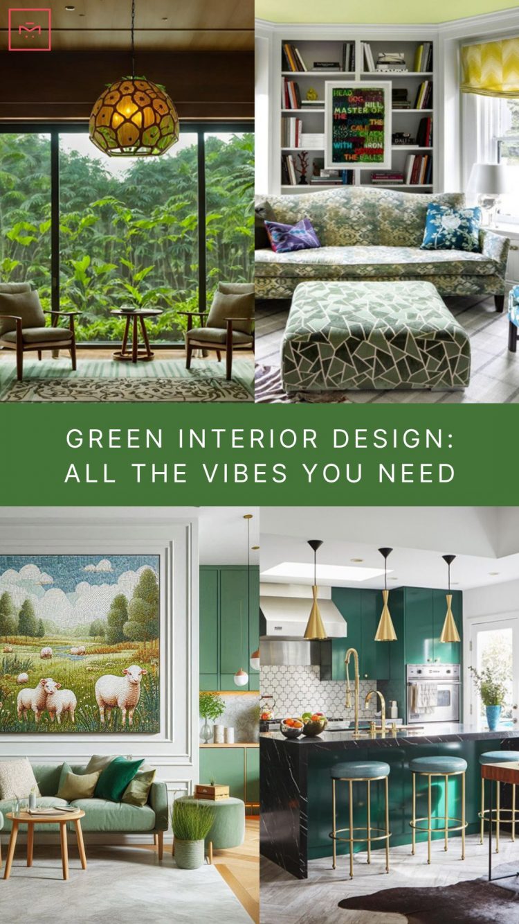 Green Interior Design: All the Vibes You Need